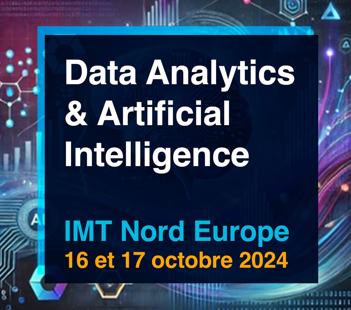 Retour sur le séminaire Data Analytics & Artificial Intelligence - Centres de Recherche IMT Nord ...