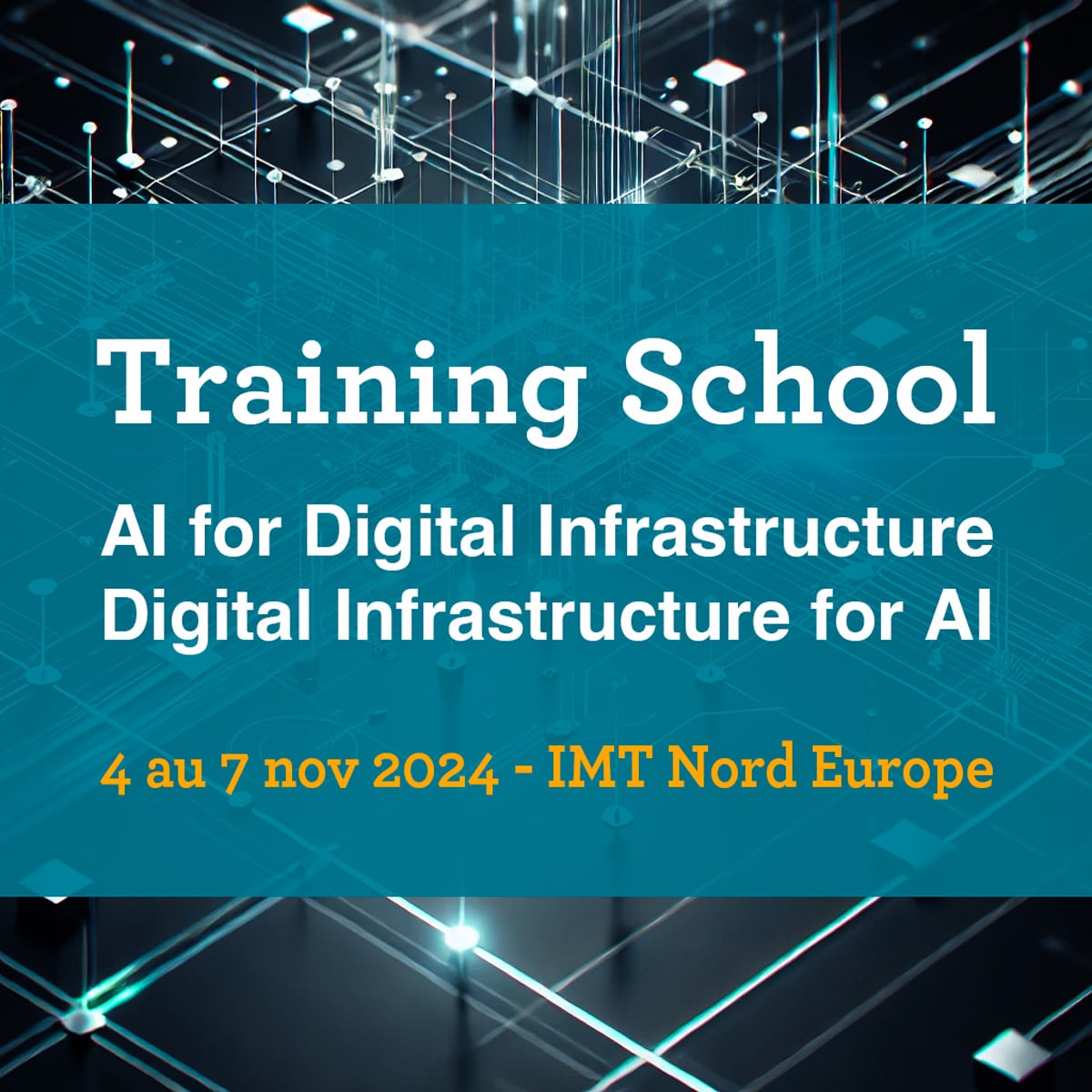 Training School “AI for Digital Infrastructure - Digital Infrastructure ...